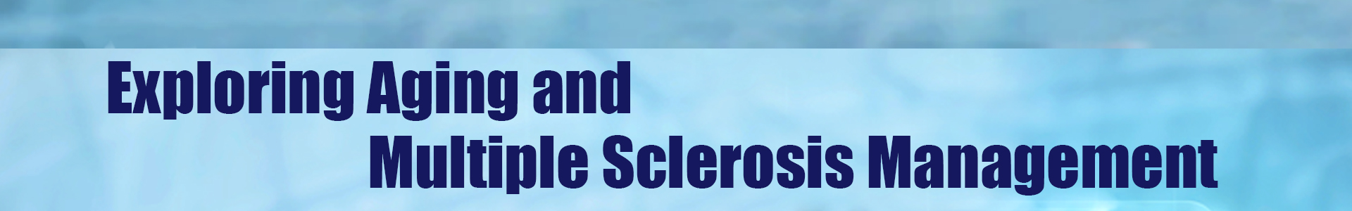 Exploring Aging and Multiple Sclerosis Management - CMSC Scholar