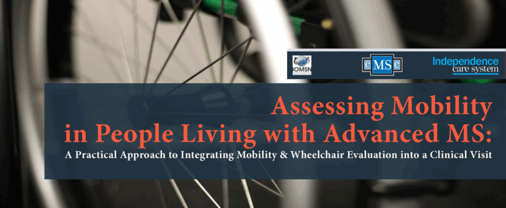 Assessing Mobility in People Living with Advanced MS: A Practical Approach to Integrating ...